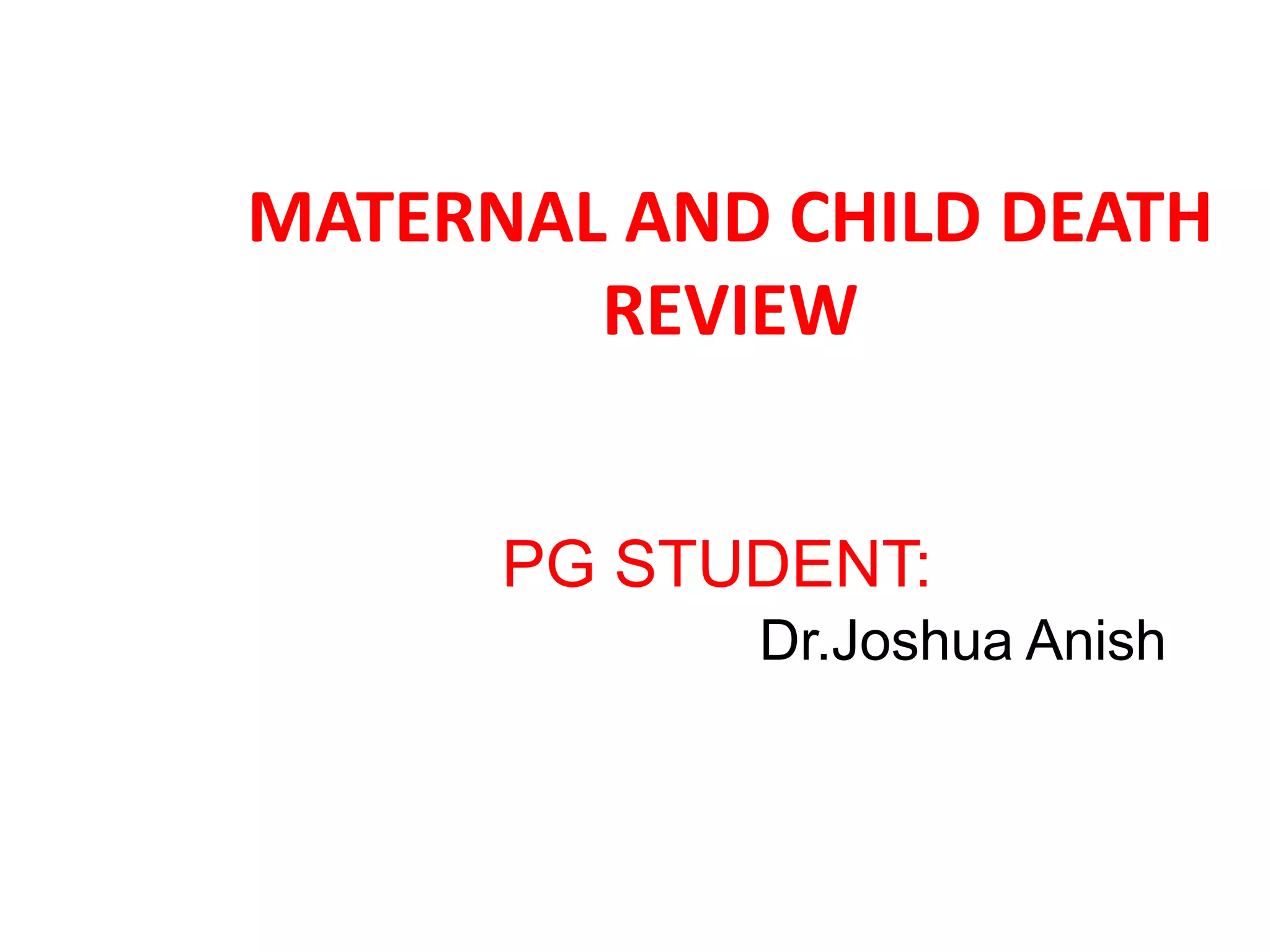 MATERNAL DEATH REVIEW AND CHILD DEATH REVIEW | PPTX