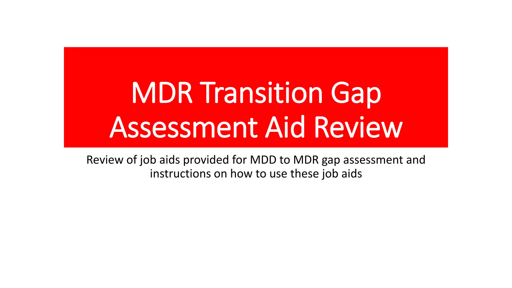 MDR Transition Gap Assessment Training 2.pptx