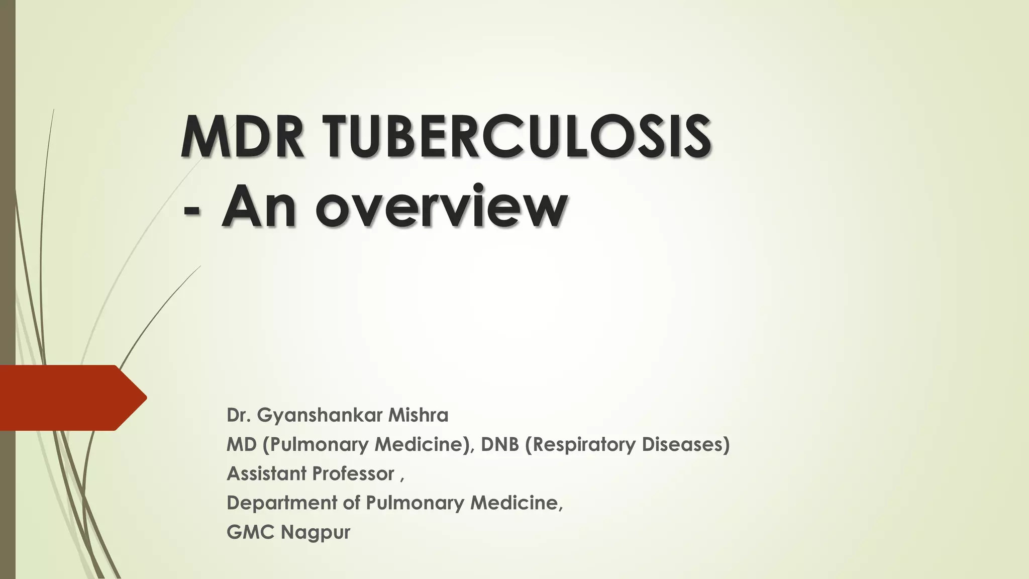 Mdr tuberculosis | PPTX