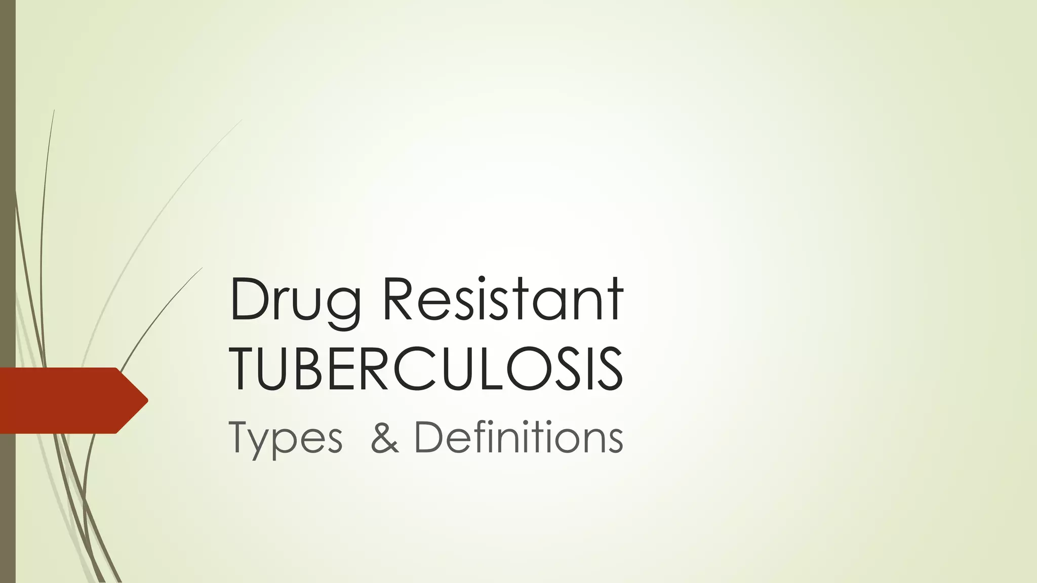Mdr tuberculosis | PPTX
