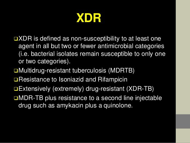 MDR , XDR