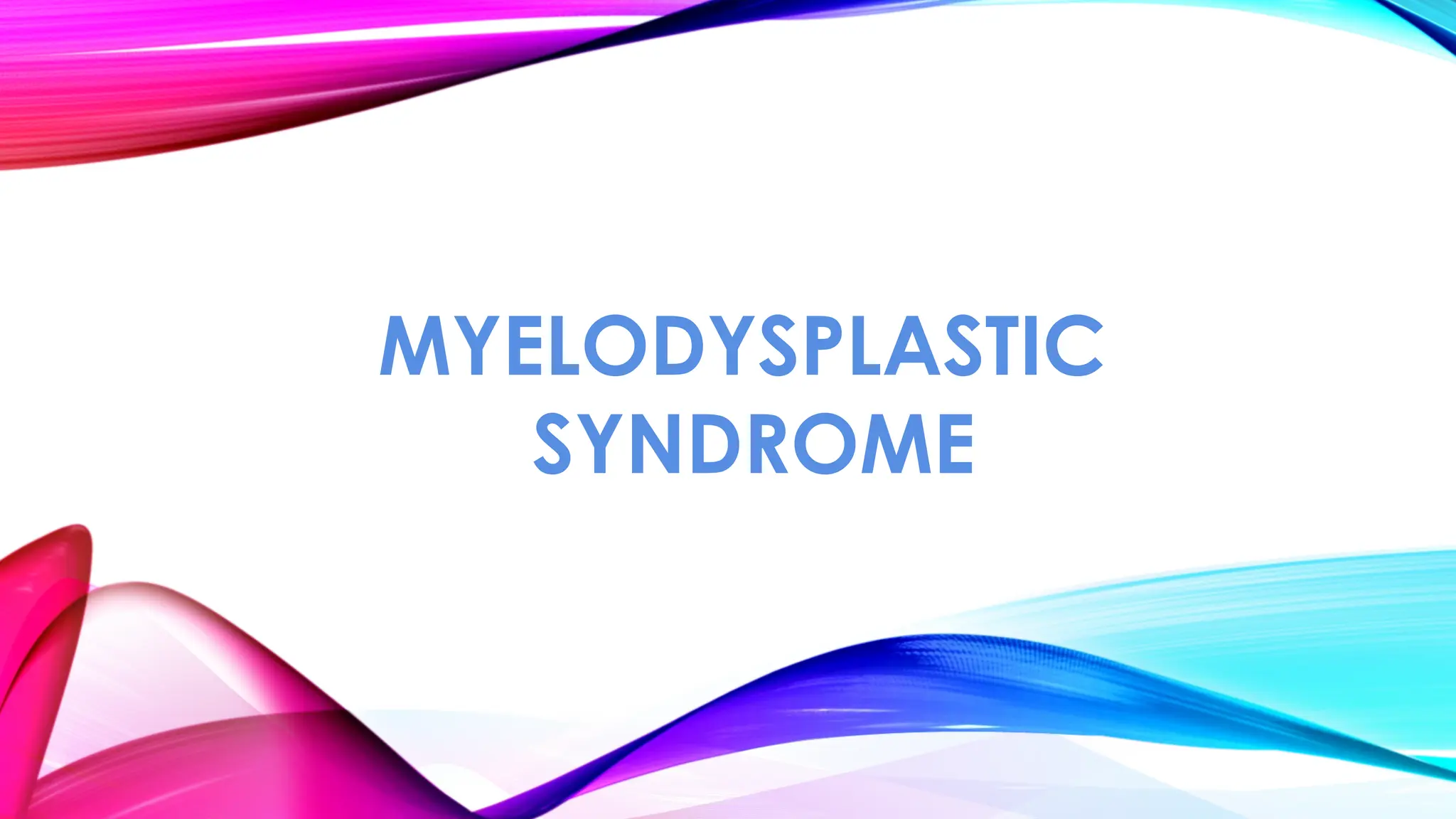 Myelo dysplastic syndrome condition DS.pptx