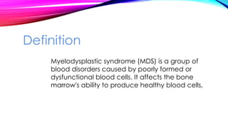 Myelo dysplastic syndrome condition DS.pptx