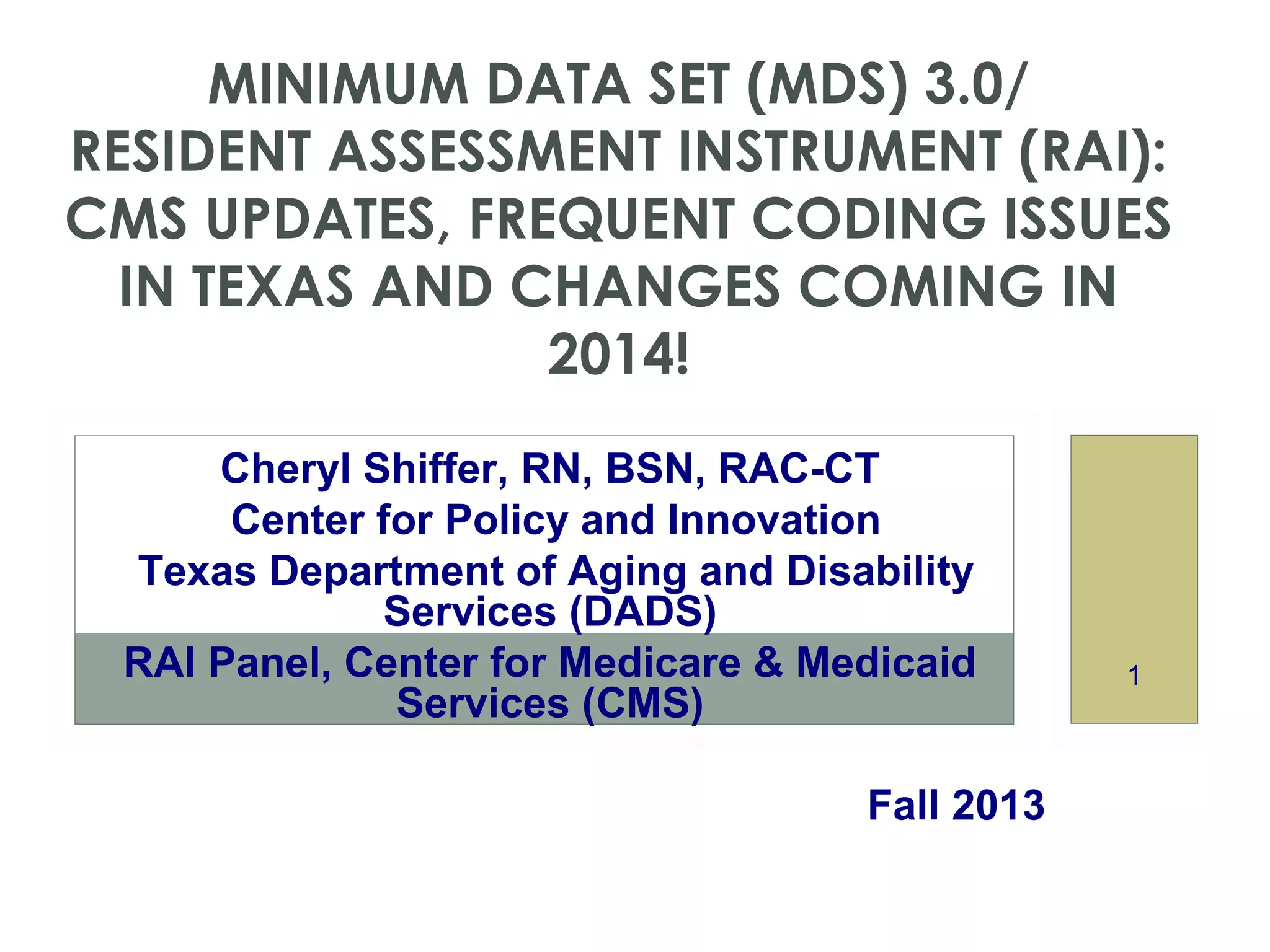 ATX34 - "MDS 3.0/RAI: CMS Updates, Frequent Coding Issues in Texas and ...