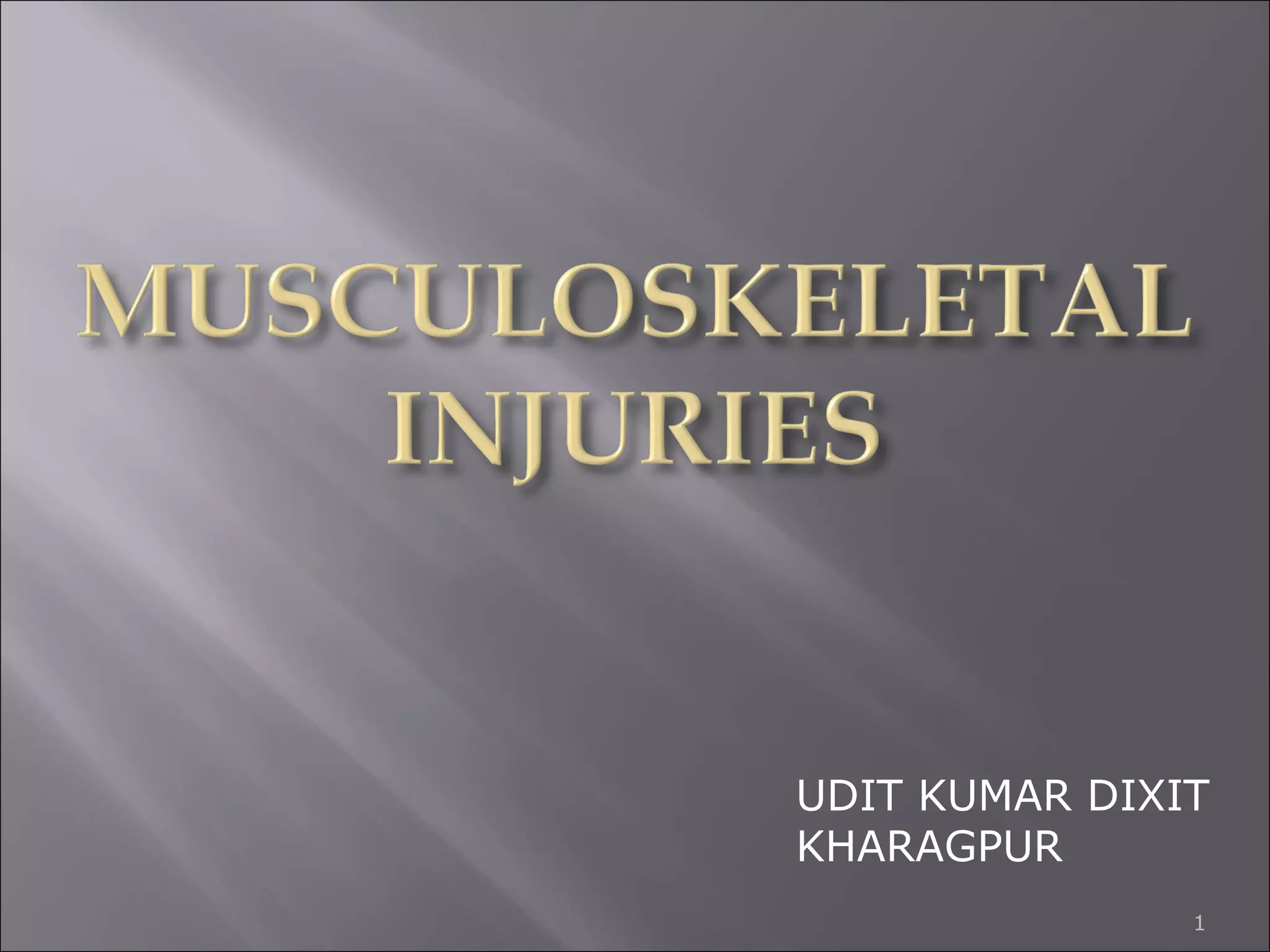 MUSCULOSKELETAL INJURIES | PPT