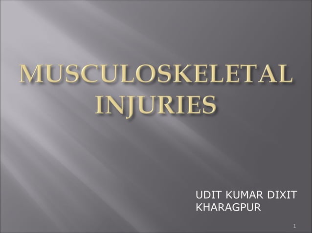 MUSCULOSKELETAL INJURIES | PPT | First Aid | Injuries
