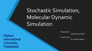 Md simulation and stochastic simulation | PPTX