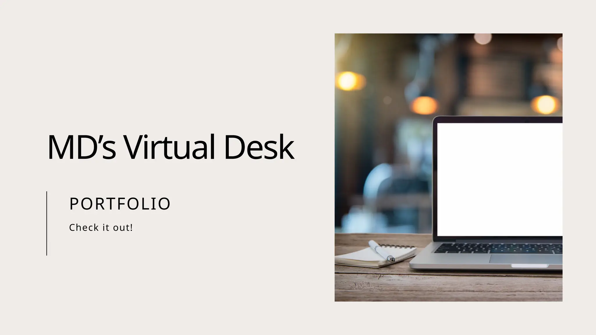 MD's Virtual Desk - Final Portfolio .pptx
