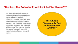 The Multidisciplinary Approach in Health care MDT.pptx