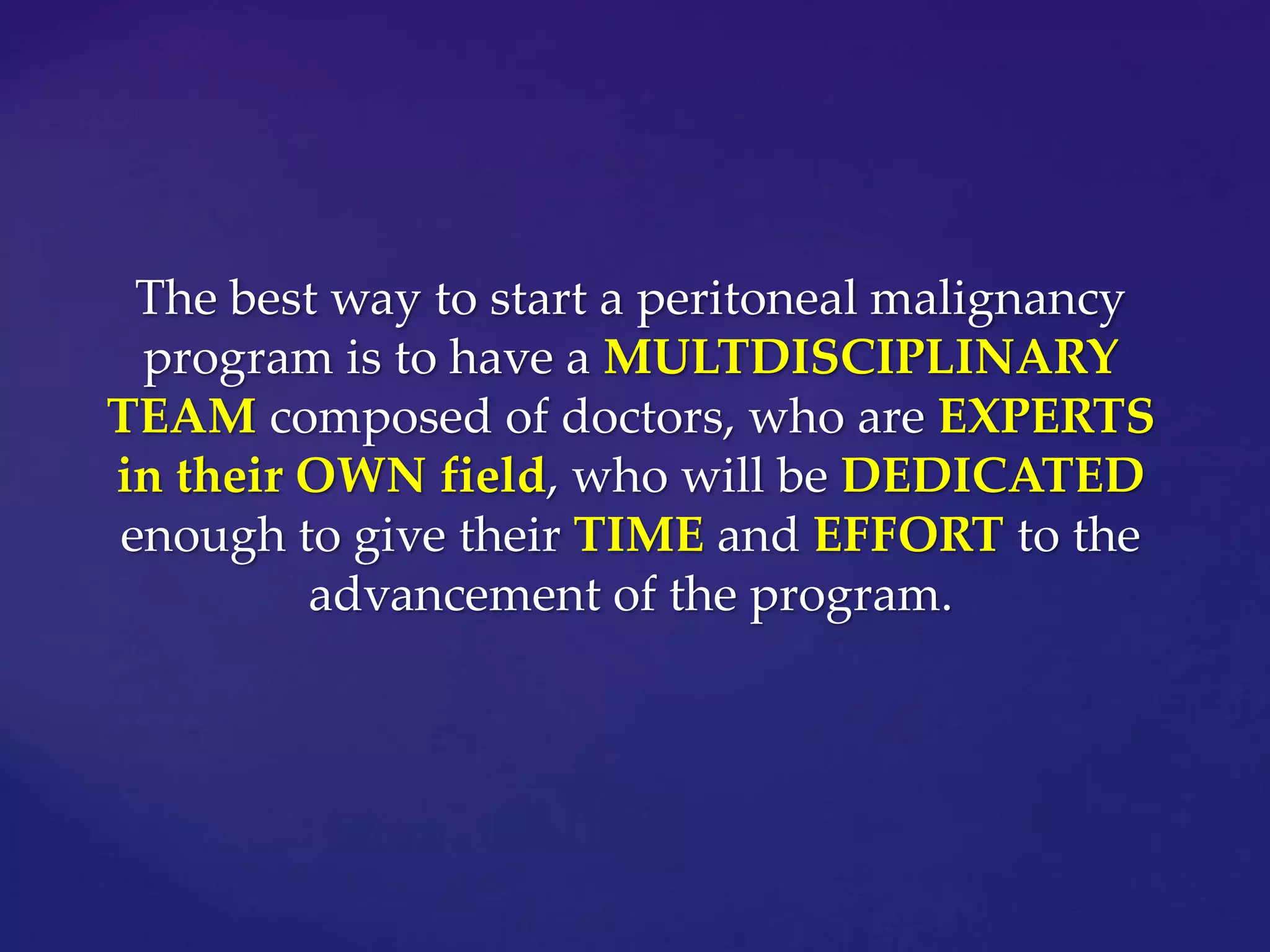 Multidisciplinary Approach in a Peritoneal Surface Malignancy Program | PPTX