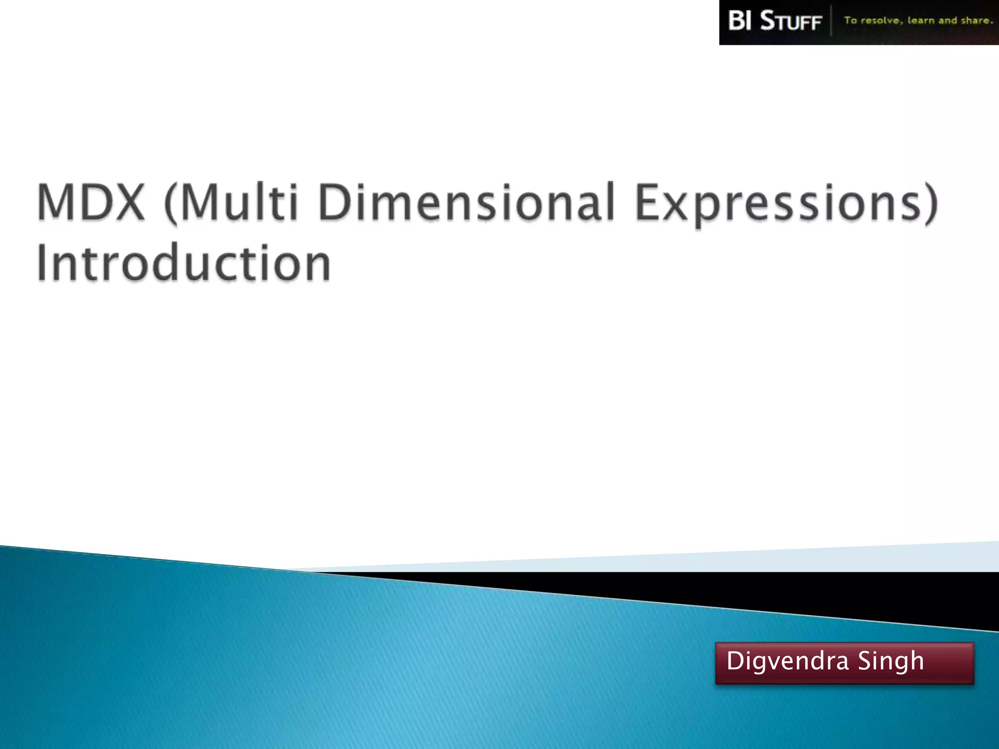 MDX (Multi Dimensional Expressions) Introduction | PPTX