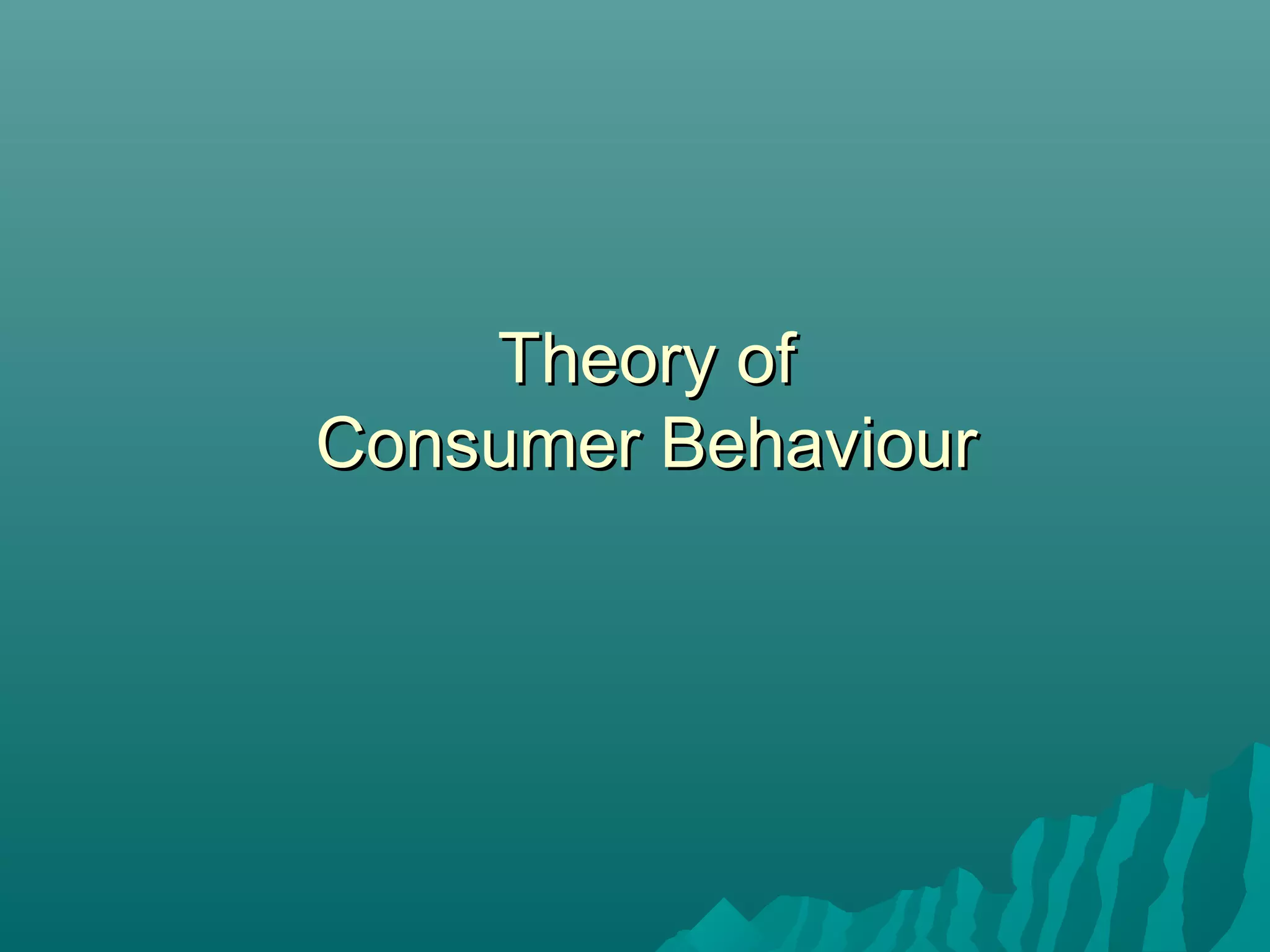 Theory of Consumer Behavior in managerial economics | PPT | Household ...