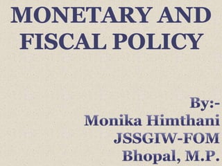 MONETARY and FISCAL POLICY-- PPT | PPTX