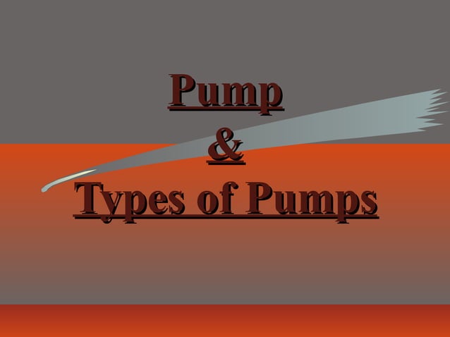 Pumps and types of pumps | PPT | Physics | Science
