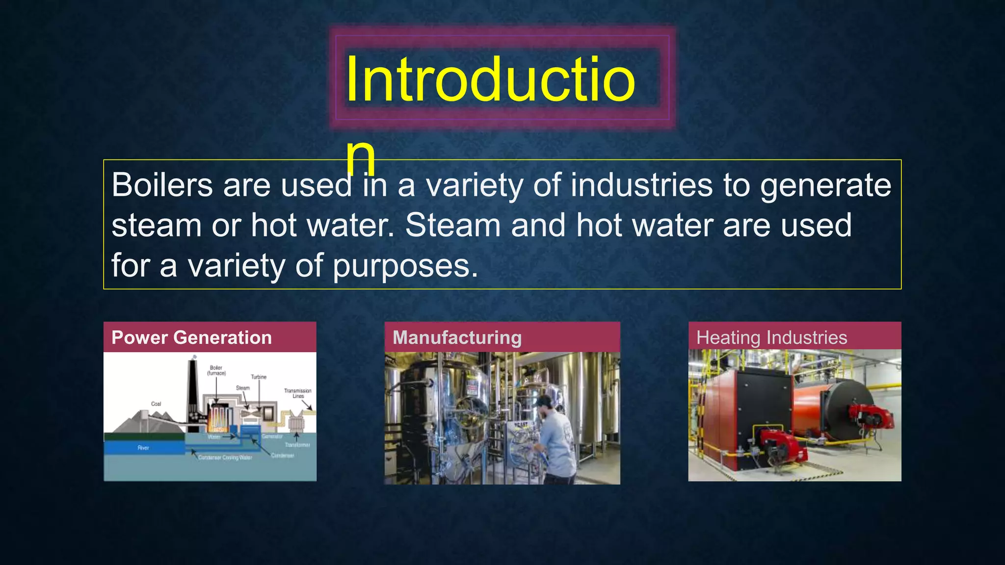 PRESENTATION ON "The Versatility of Boilers".pptx | Power and Energy Industry | Industries