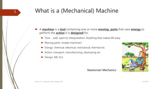 ME 312 Mechanical Machine Design - Introduction [Week 1] | PPTX