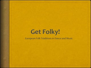 Folk Music of Europe and North America | PPTX