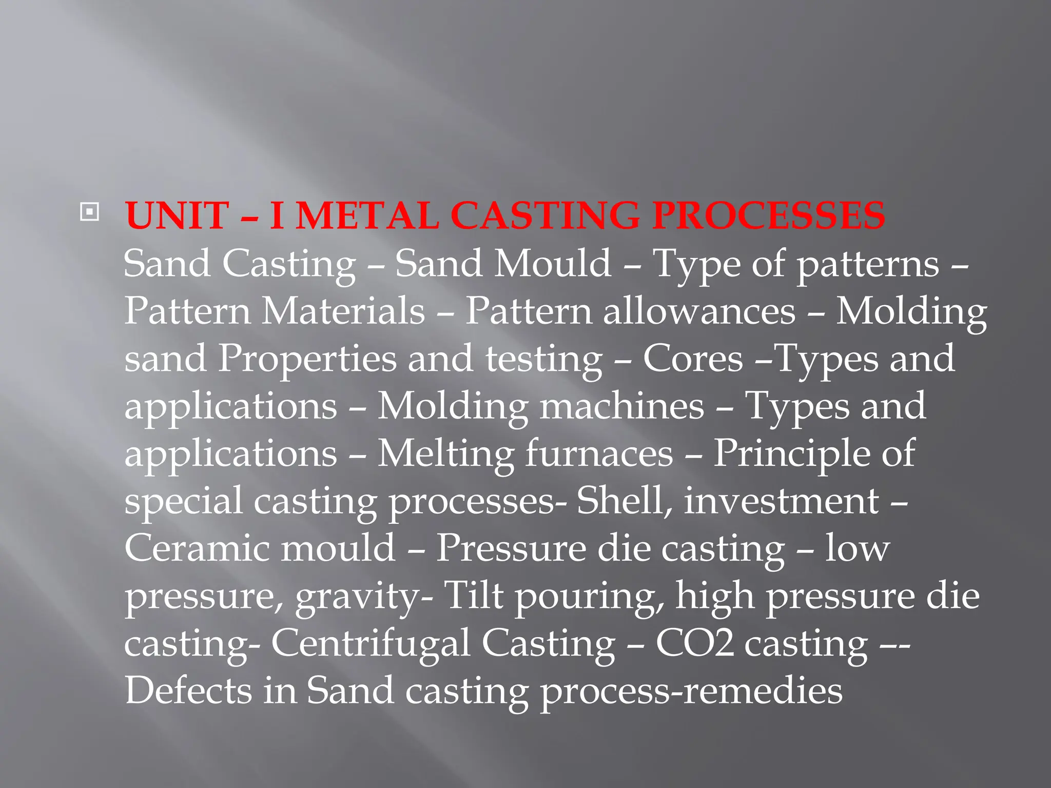 ME 3393 MANUFACTURING PROCESSES UNIT 1.pptx