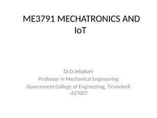 ME3791 MECHATRONICS AND Internet of Things.pptx