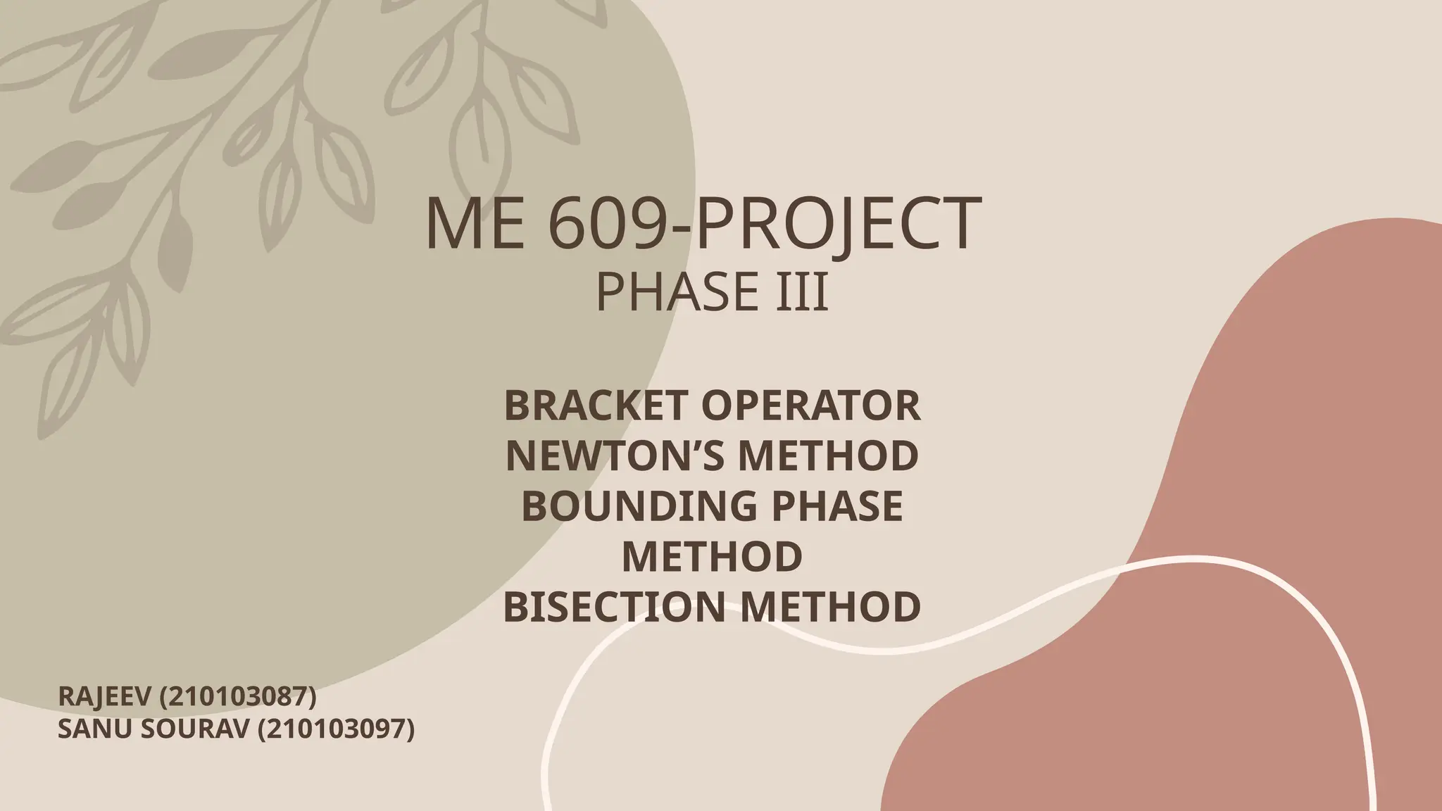 ME 609-PROJECT phase2 - Copy.pptxMechanical optimization course iit ...