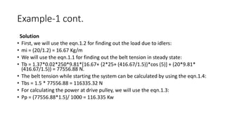 ME 8403- Lecture2 - Belt Conveyors.pptx | Physics | Science