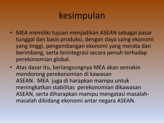 Masyarakat Ekonomi ASEAN ( MEA) | PPTX