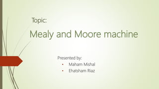 Mealy and moore machine | PPTX | Technology & Computing