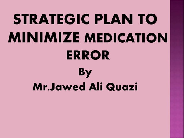 HOW TO MINIMIZE MEDICATION ERROR | PPT