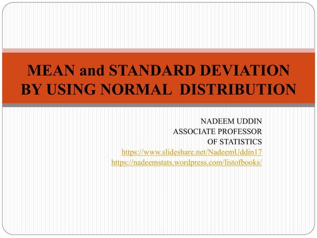Mean and standard deviation by using normal distribution | PPT