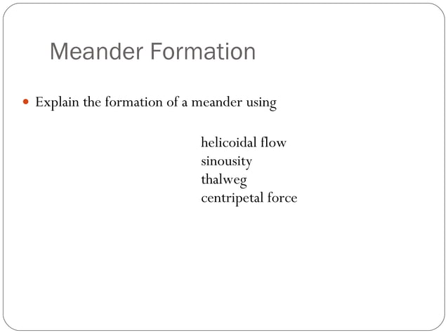Meander Formation | PPT