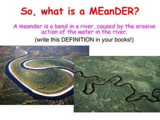 Meanders to ox bow db | PPTX