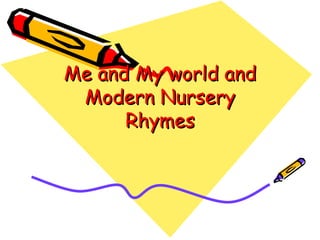 Me And My World | PPT