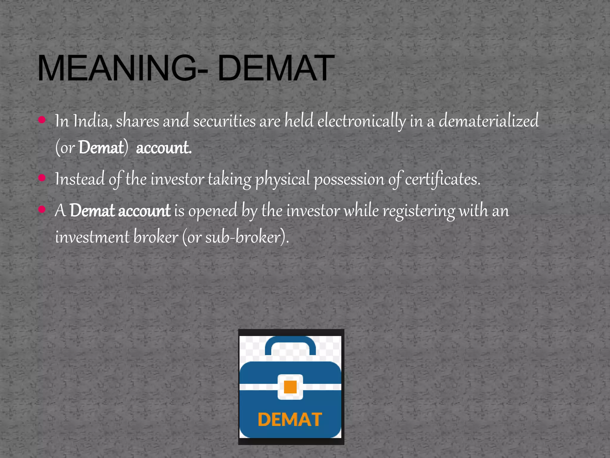 Meaning demat | PPTX | Stocks and Bonds | Personal Investing