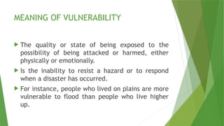 Meaning-of-vulnerability (4).pptx Disaster | PPTX