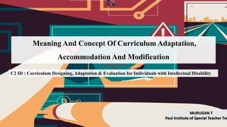 Meaning And Concept Of Curriculum Adaptation, Accommodation And ...