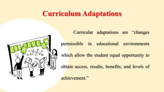 Meaning And Concept Of Curriculum Adaptation, Accommodation And ...