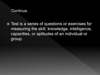 Meaning and concept of test, testing, measurement, assessment and ...