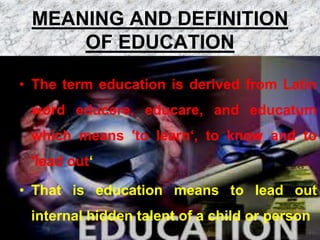 Meaning and definition of education | PPTX
