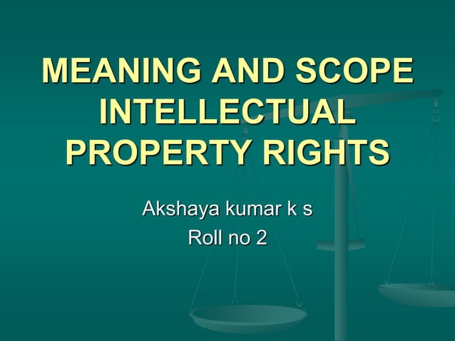 Meaning and scope intellectual property rights | PPTX | Technology ...
