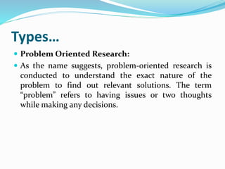 Meaning and types of research | PPTX