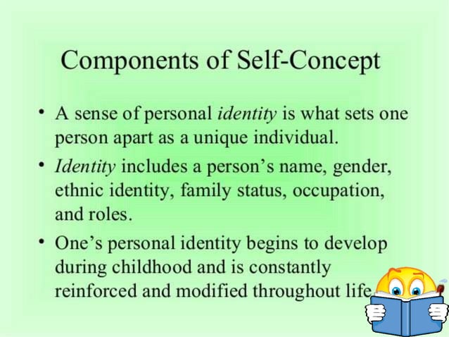 Meaning, concept and development of self concept, self esteem,self ...