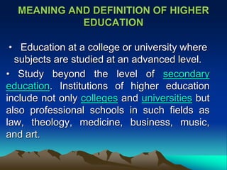 Meaning & Defination of Higher Education.ppt