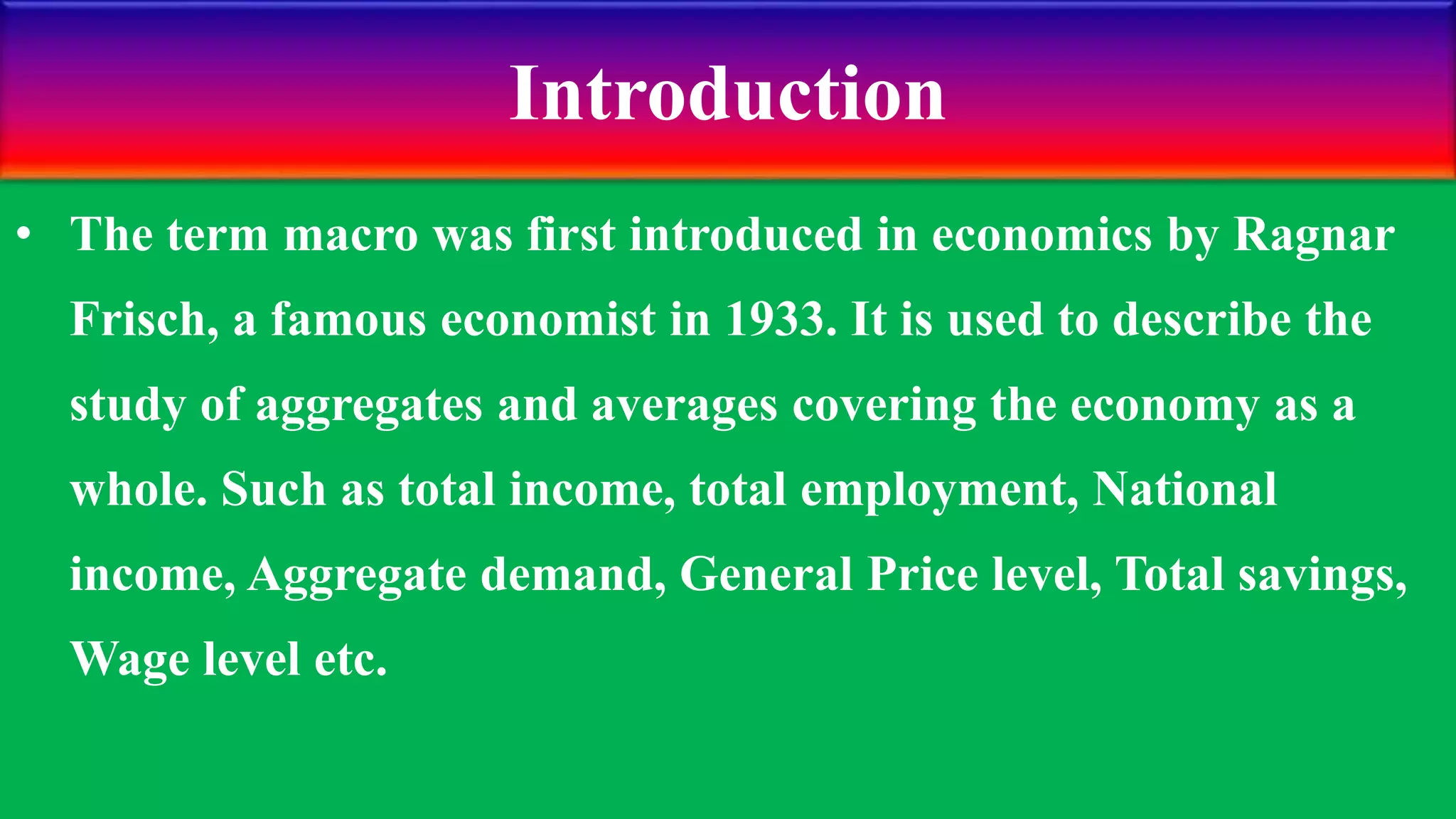Meaning, definition, nature, scope, importance and limitation of macro ...