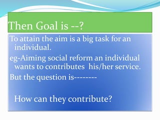 Meaning of goals ,aims and objectives | PPTX
