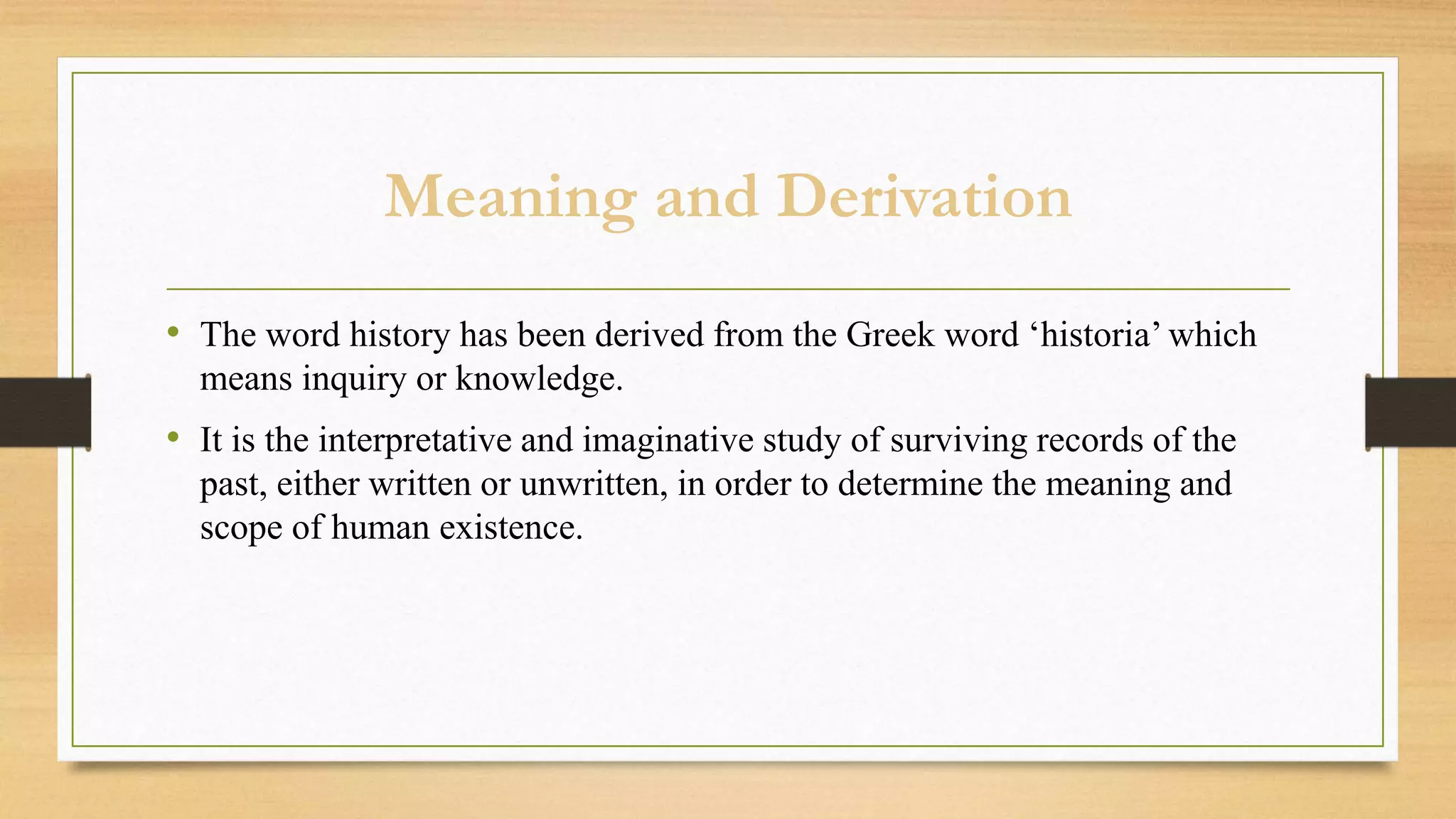 Meaning of history and views of scholars | PPTX