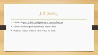 Meaning of history and views of scholars | PPTX