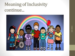 Meaning of Inclusivity and Inclusive Education.pptx