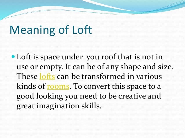 Meaning of Loft