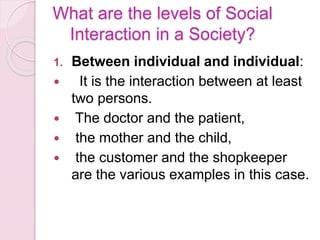 Meaning of social interaction,agent of social interaction | PPTX