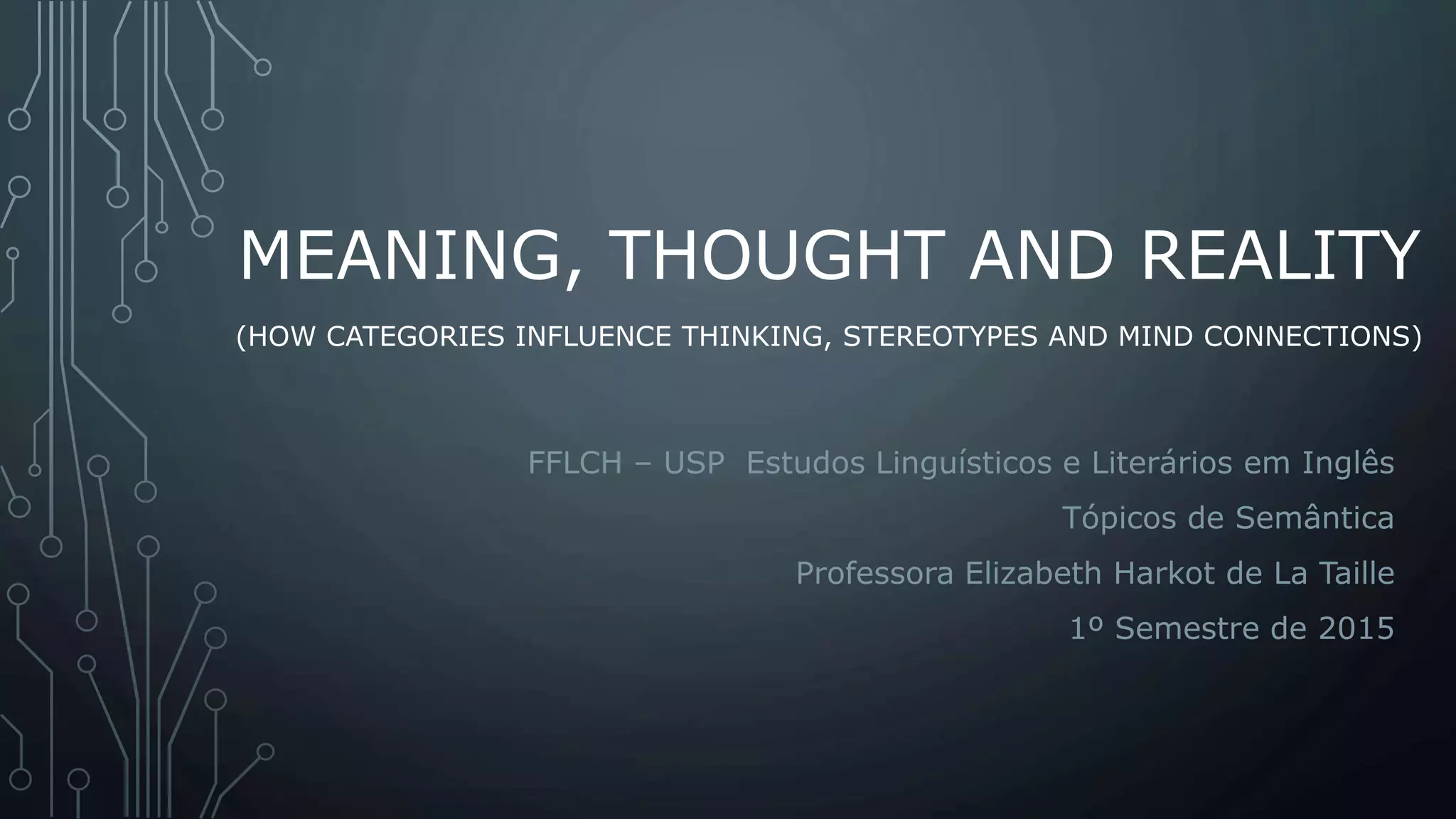 Meaning Thought Reality Dominique_Karina_Taina | PPT